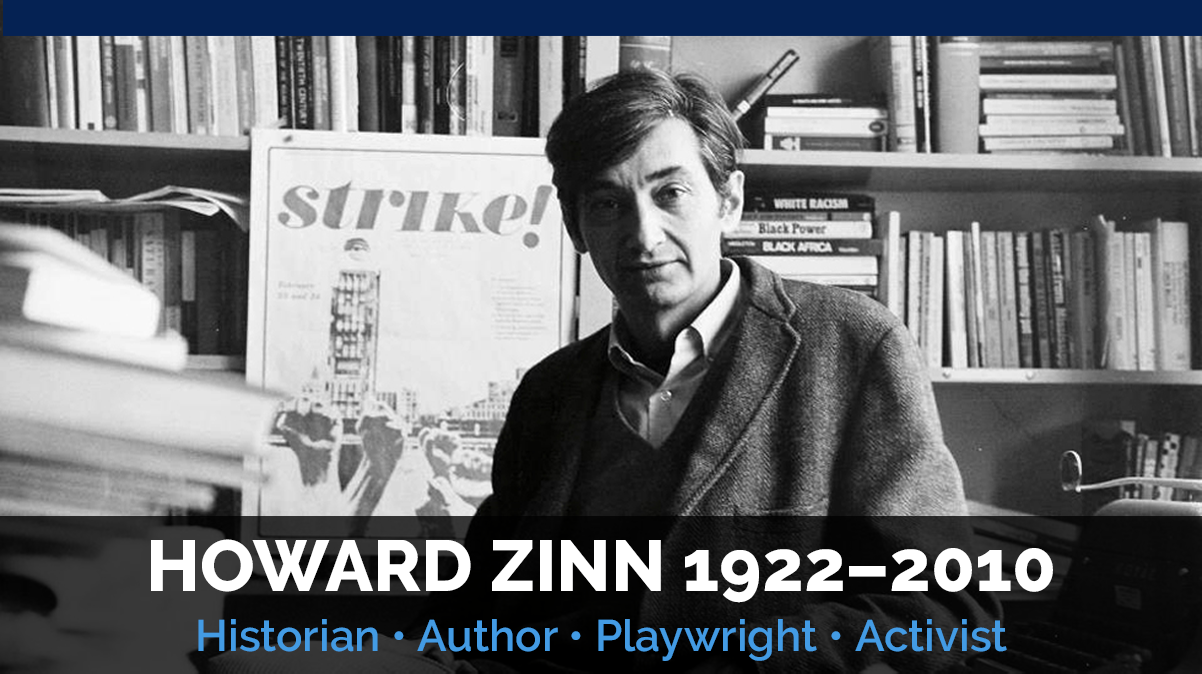 Howard Zinn’s Legacies and the Future of Activism - HowardZinn.org
