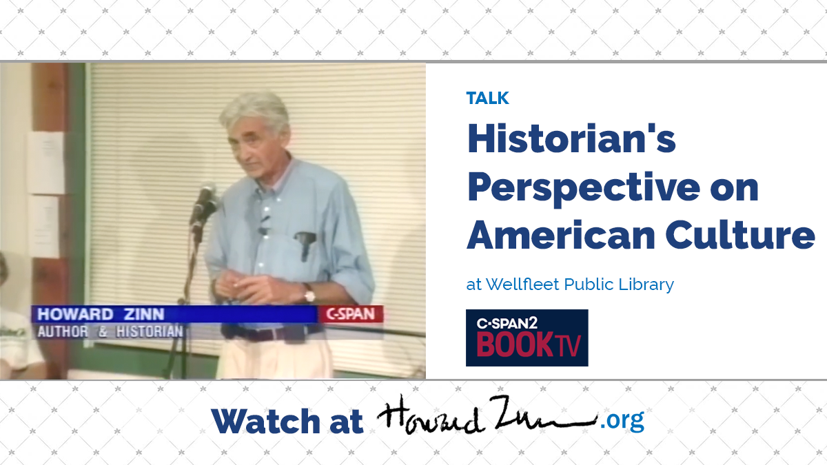 Historian's Perspective on American Culture - Howard Zinn